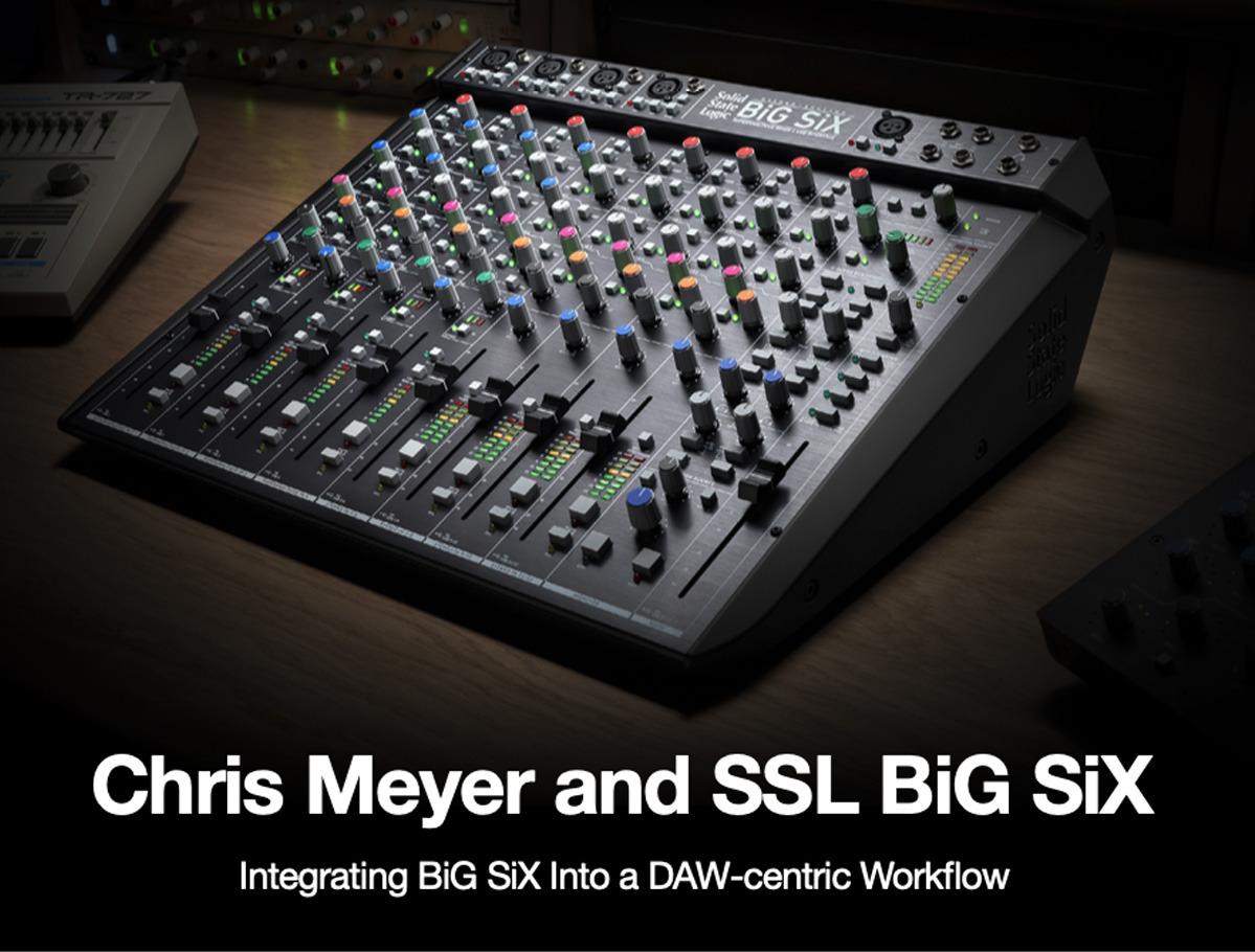 Synthesist, Educator and Author Chris Meyer Adopts Solid State Logic ...
